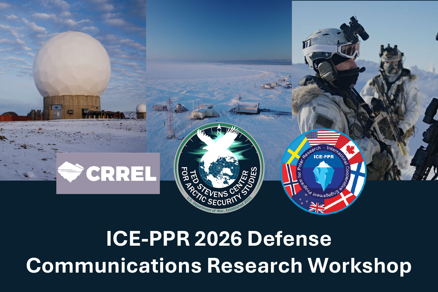 ICE-PPR 2026 Defense Communications Research Workshop - Ted Stevens Center